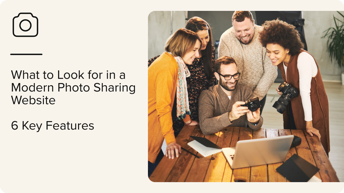 What to Look for in a Modern Photo Sharing Website: 6 Key Features ...